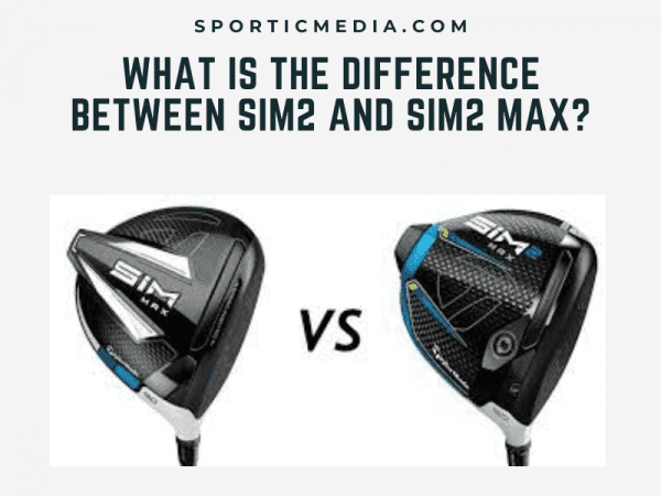 What Is the Difference Between SIM2 and SIM2 Max? - Sportic Media