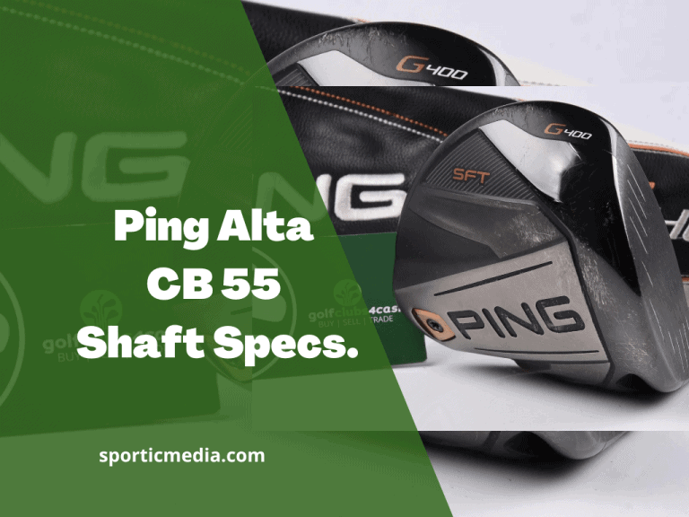 Ping Alta CB 55 Shaft Specs. - Sportic Media