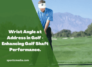 Wrist Angle at Address in Golf - Enhancing Golf Shaft Performance ...